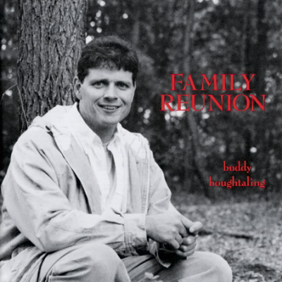Family Reunion - Buddy Houghtaling